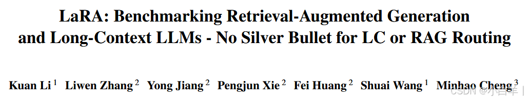 翻译：LaRA: Benchmarking Retrieval-Augmented Generation and Long-Context LLMs - No Silver Bullet ...