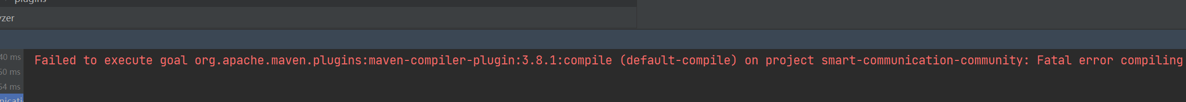 解决 Maven 打包项目时报错：Failed to execute goal org.apache.maven.plugins:Fatal error compiling_failed to ...