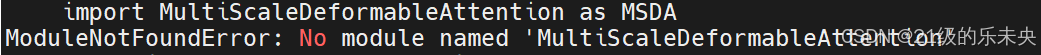ModuleNotFoundError: No module named ‘MultiScaleDeformableAttention‘_modulenotfounderror: no ...