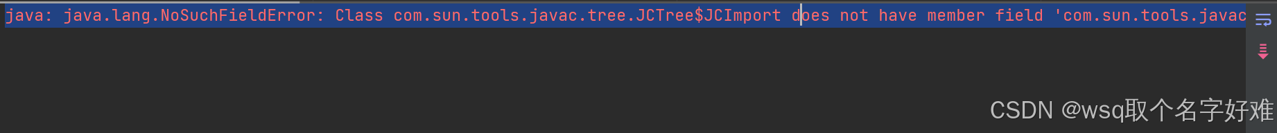 java: java.lang.NoSuchFieldError: Class com.sun.tools.javac.tree.JCTree ...