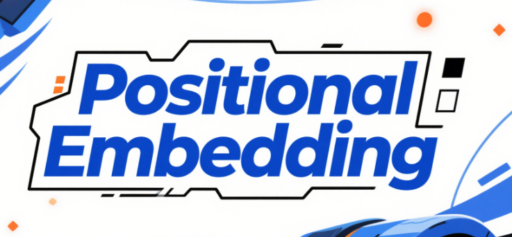 Transformer模型中位置编码(positional Embedding)技术全解析一transformer Position Encoding 旋转矩阵 Csdn博客