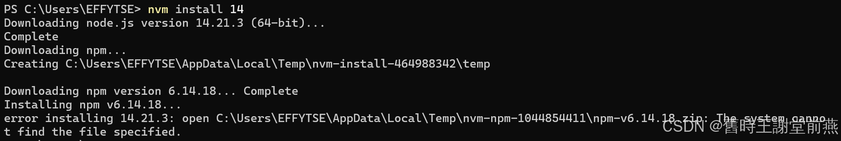 error installing 14.21.3: open C:\Users\EFFYTSE\AppData\Local\Temp\nvm ...