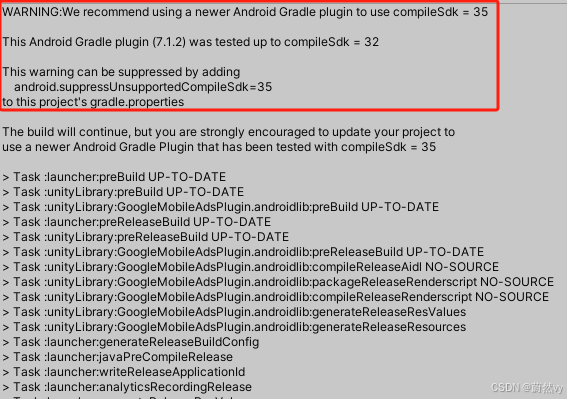 【unity】Unity WARNING:We recommend using a newer Android Gradle plugin to use compileSdk = 35-CSDN博客
