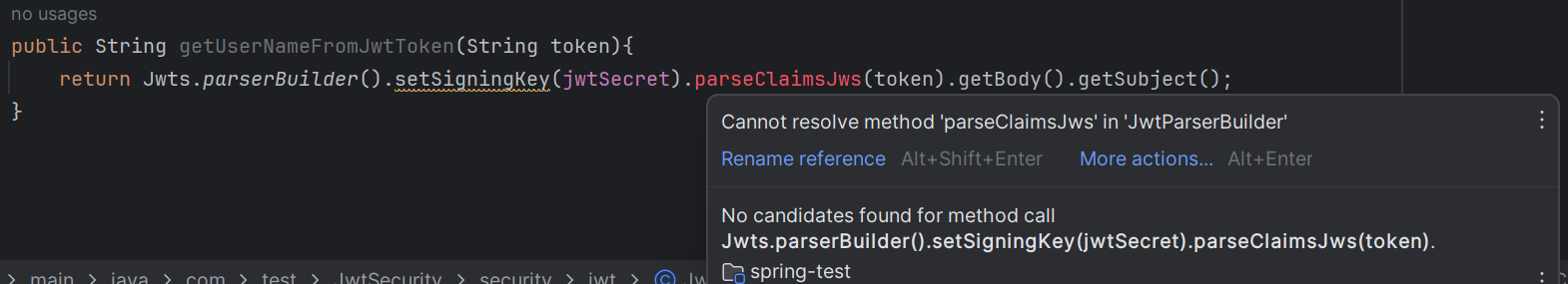 jwt解析方法找不到（Cannot resolve method ‘parseClaimsJws‘ in ‘JwtParserBuilder‘ ）_cannot resolve method ...