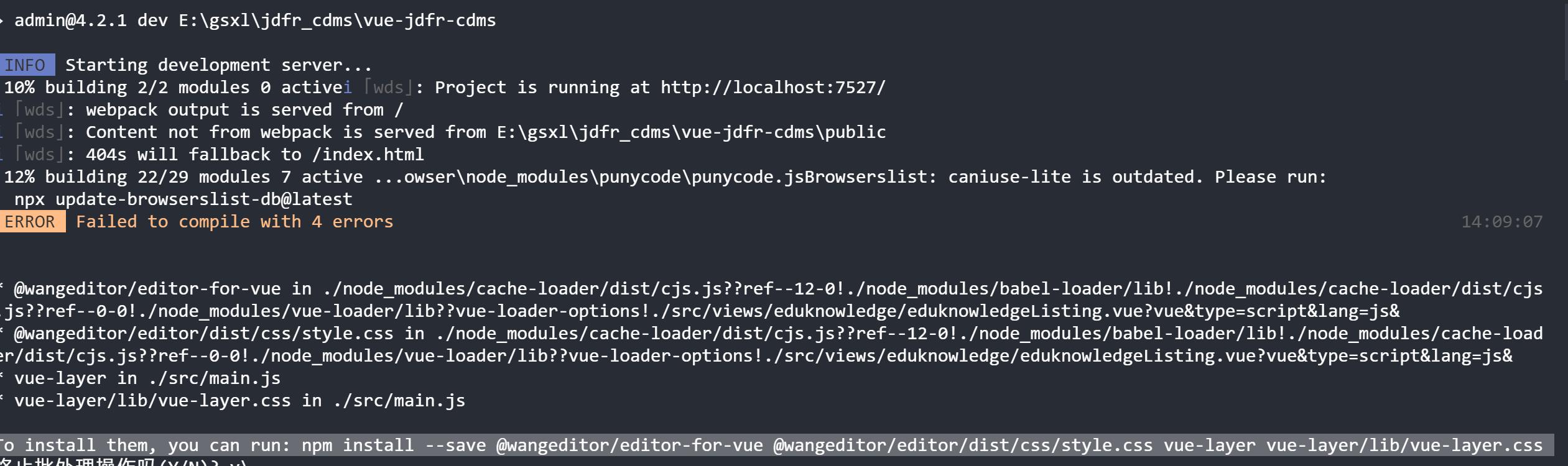 To install them, you can run: npm install --save @wangeditor/editor-for-vue @wangeditor/editor ...