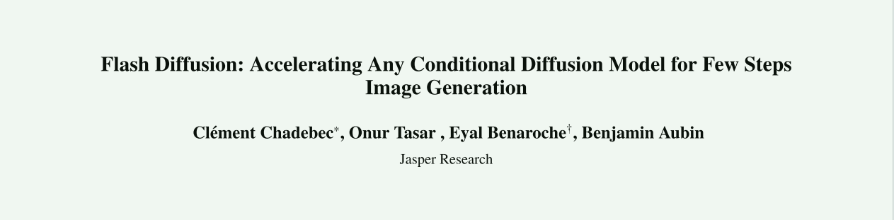 Flash Diffusion Accelerating Any Conditional Diffusion Model for Few Steps Image Generation_计算机 ...