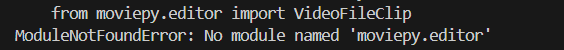 关于新手在python使用moviepy库时，提示ModuleNotFoundError: No module named ‘moviepy.editor’的解决办法 ...