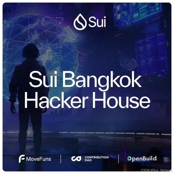 Sui Hacker House 曼谷站圆满落幕-CSDN博客
