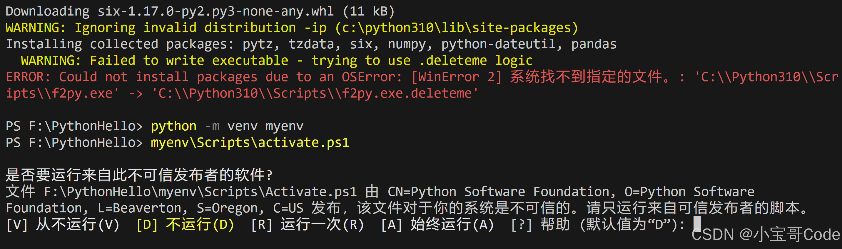 PS F:\PythonHello＞ pip install pandasWARNING: Ignoring invalid distribution -ip (c:\python310 ...