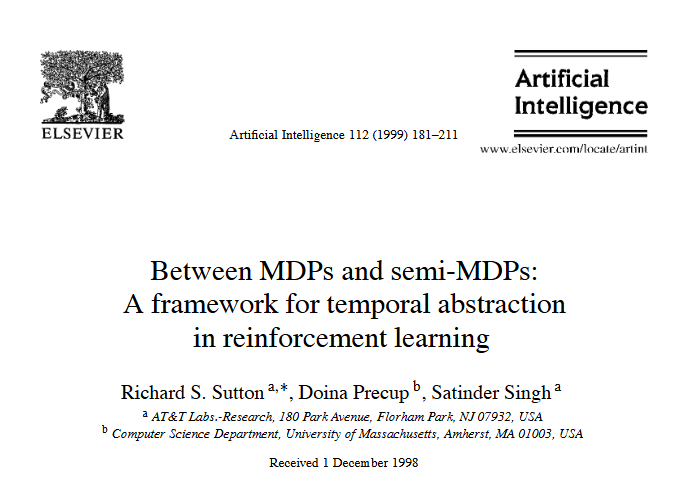 【经典】Between MDPs and semi-MDPs: A framework for temporal abstraction in ...