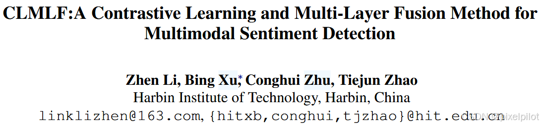 CLMLF:A Contrastive Learning and Multi-Layer Fusion Method for Multimodal Sentiment Detection 阅读 ...