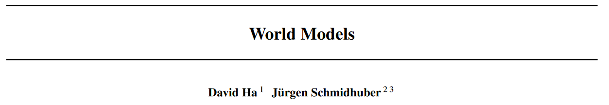 用于决策的世界模型 -- 论文 World Models (2018) & PlaNet (2019) 讲解-CSDN博客