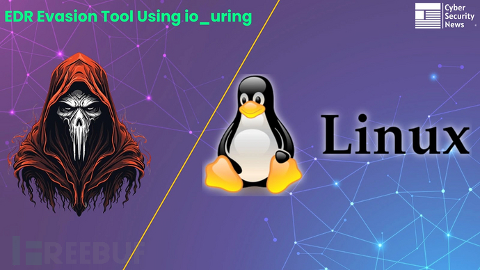 RingReaper：利用io_uring内核特性规避EDR检测的新型Linux工具_edr绕过技术-CSDN博客