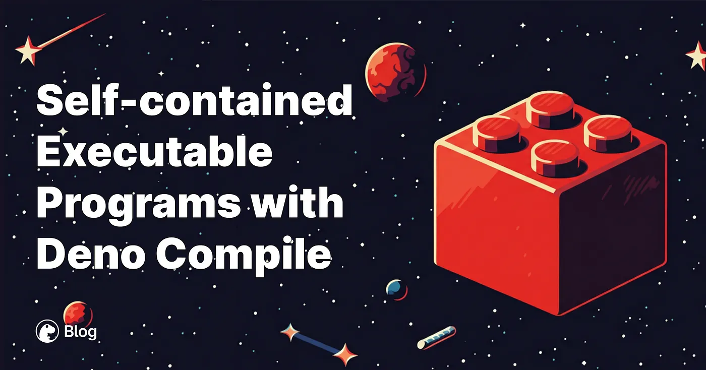使用 Deno Compile 的自包含可执行程序-CSDN博客