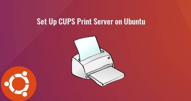 Set Up CUPS Print Server on Ubuntu (Bonjour, IPP, Samba, AirPrint)_ubuntu airprint-CSDN博客
