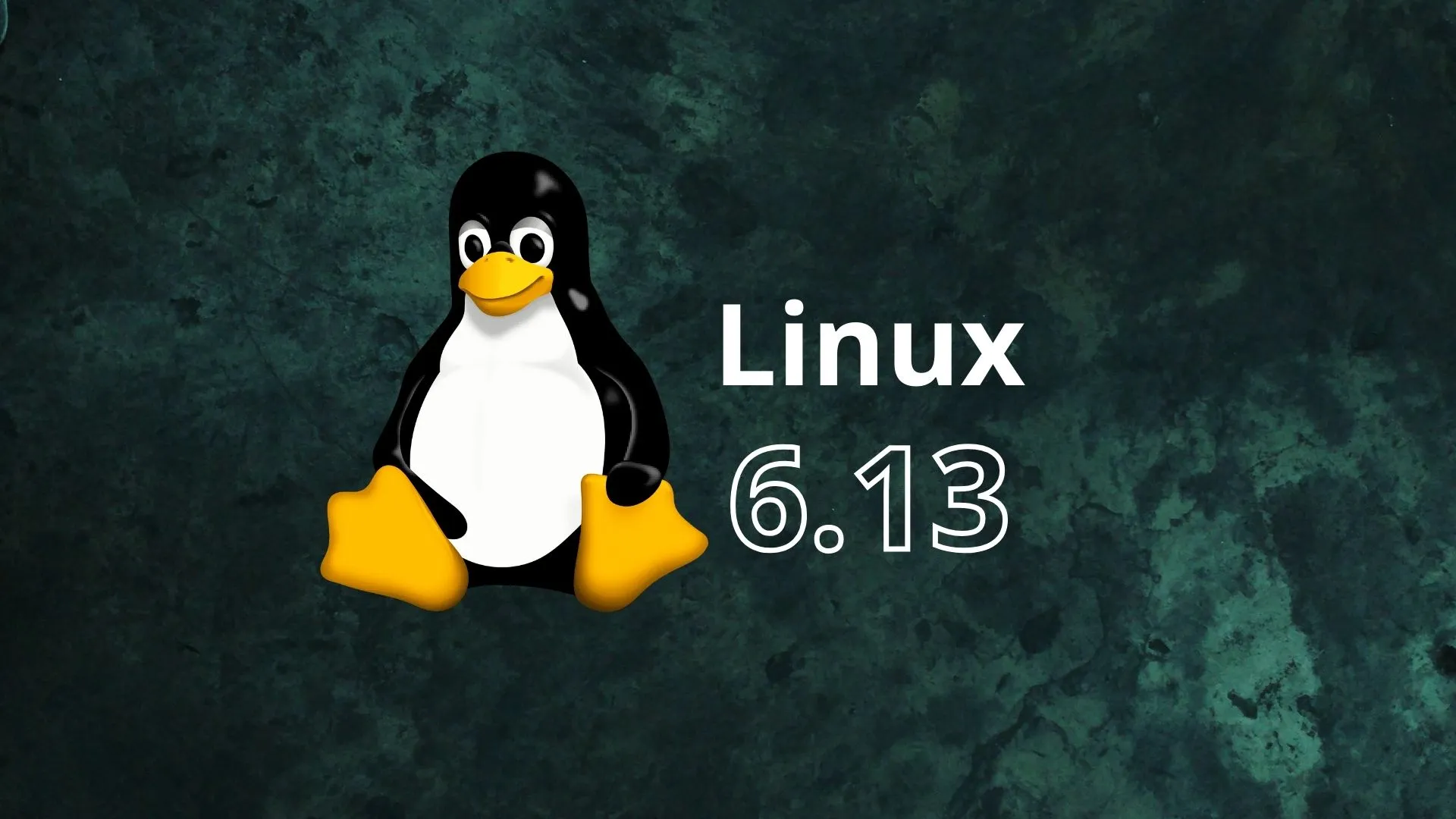 Linux Kernel 6.13 正式发布！新增很多功能和亮点_linux最新内核版本-CSDN博客