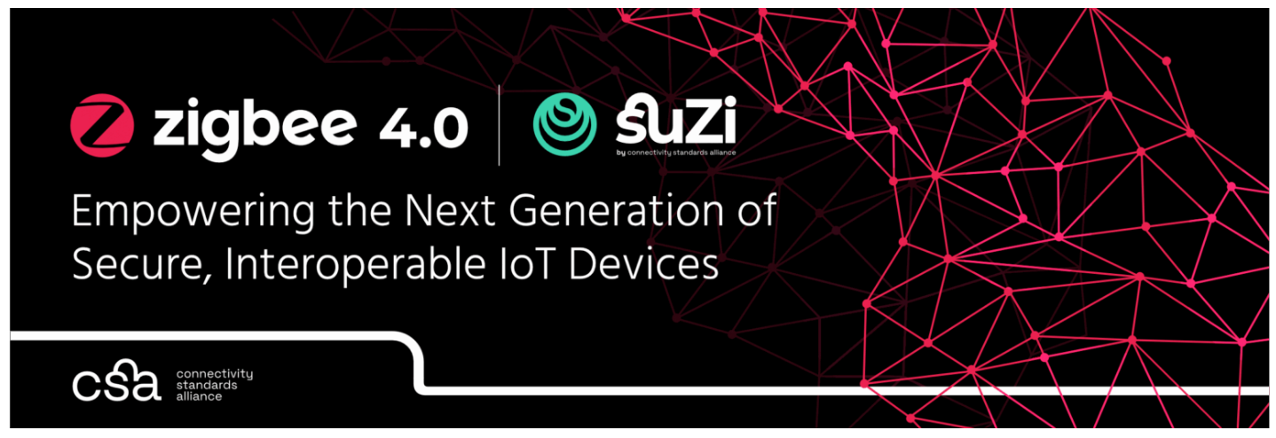 CSA连接标准联盟发布Zigbee 4.0和其长距离通信品牌Suzi标准_zigbee最新版本-CSDN博客