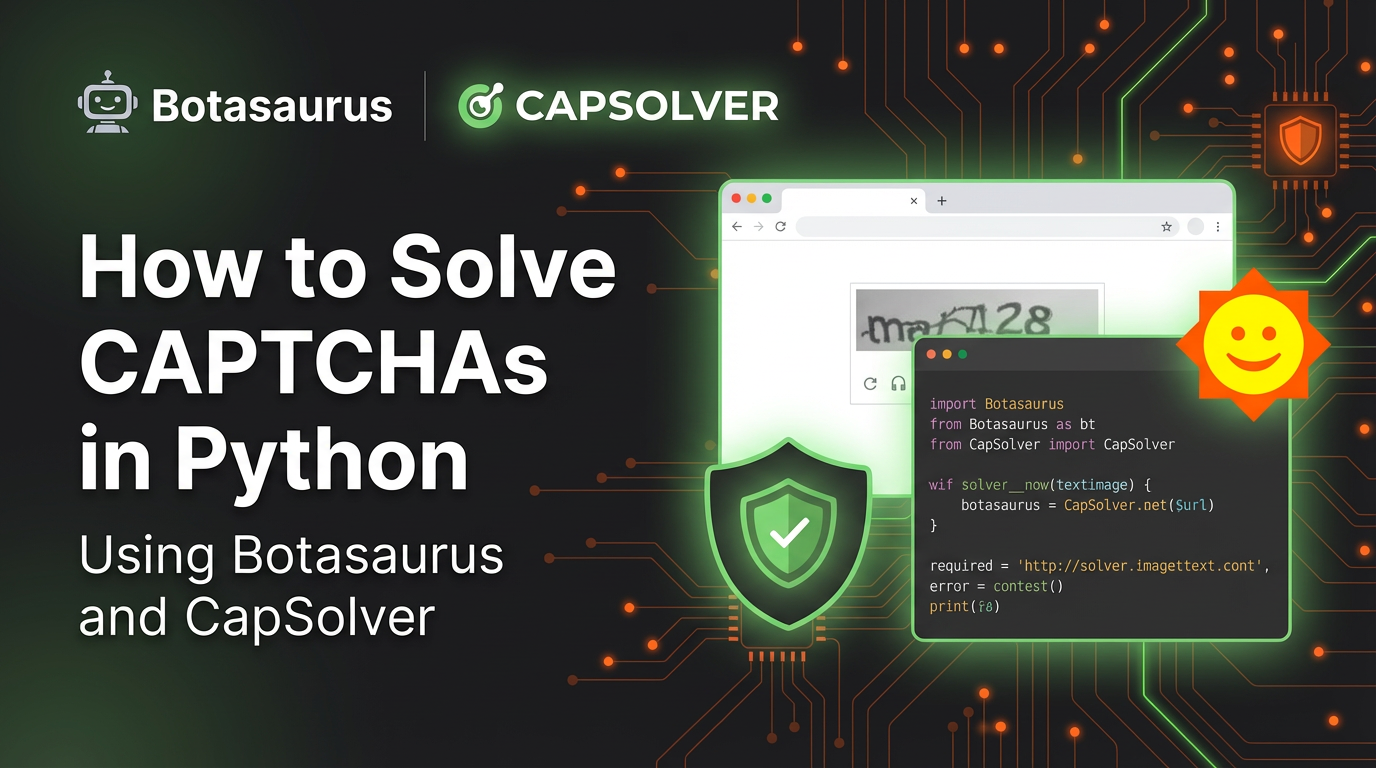 如何使用Botasaurus和CapSolver在Python中解决CAPTCHA-CSDN博客