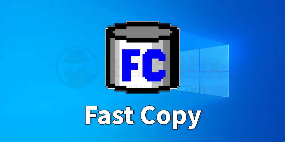 FastCopy_5.11.1，Windows超强文件快速拷贝工具-CSDN博客