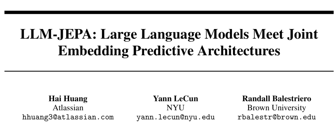 Yann LeCun团队新作LLM-JEPA：结合联合嵌入预测架构，显著提升大模型微调性能与效率，在代码生成任务上表现卓越_jepa模型-CSDN博客