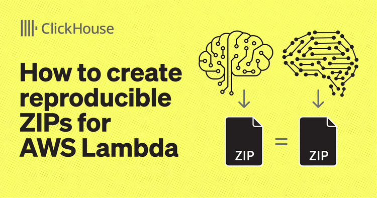 ClickHouse：用可复现 ZIP 架构提升 AWS Lambda CI/CD 一致性_clickhouse aws-CSDN博客