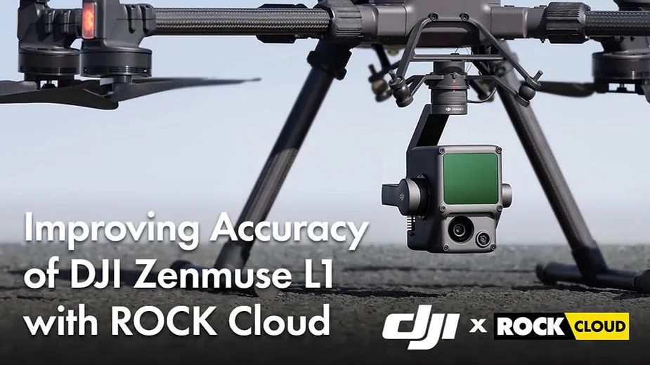 使用 ROCK Cloud 3D LiDAR 数据处理软件提高 DJI Zenmuse L1 的精度-老文章值得学习_lidar zenmuce l1-CSDN博客
