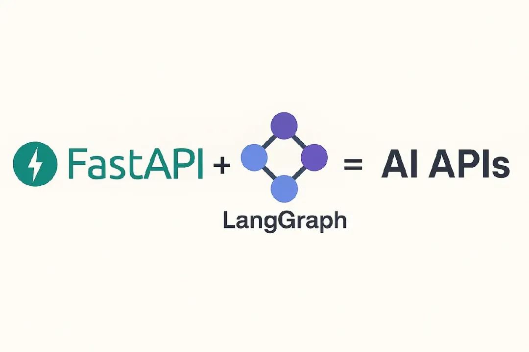FastAPI + LangGraph实战教程：手把手教你构建AI工作流_langgraph fastapi-CSDN博客