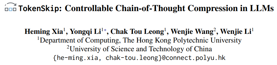 港理工提出TokenSkip：让大模型在CoT中“跳”过冗余token，压缩40%，性能几乎不降！...-CSDN博客