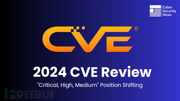 2024年CVE回顾：网络安全中漏洞等级的重塑与新挑战_cve-2024-1234-CSDN博客