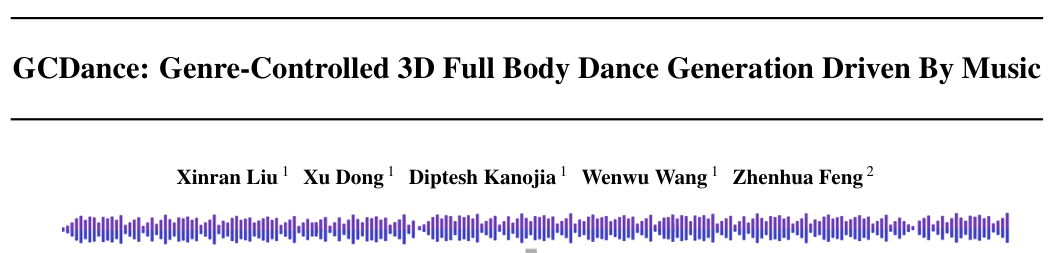 音乐驱动的舞蹈生成：GCDance: Genre-Controlled 3D Full Body Dance Generation Driven By Music-CSDN博客