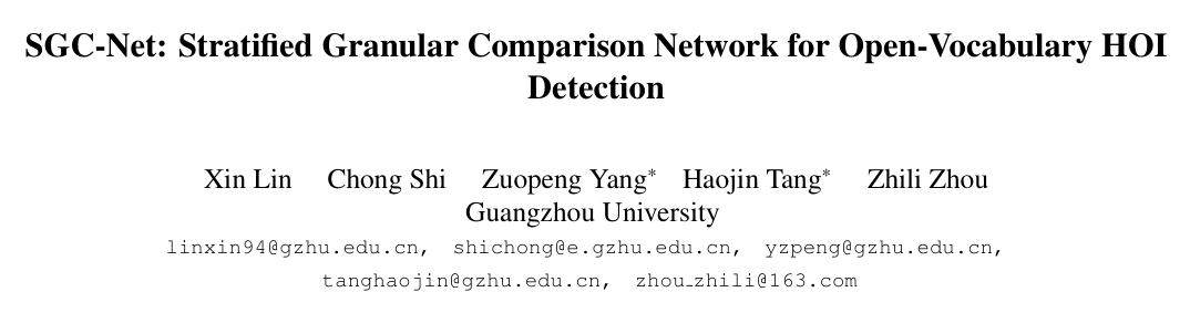 开放词汇人体-物体交互（OV-HOI）检测SGC-Net: Stratified Granular Comparison Network for Open-Vocabulary HOI ...
