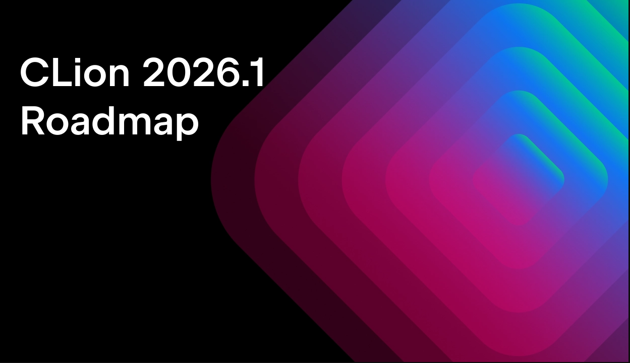 CLion的2026.1路线图-CSDN博客