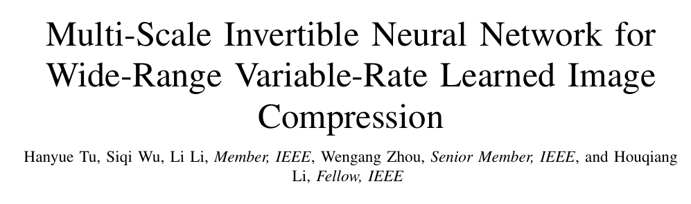 图像压缩Multi-Scale Invertible Neural Network for Wide-Range Variable-Rate Learned Image Compression ...