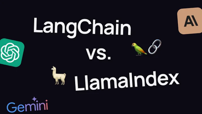 开发者指南：LangChain 和 LlamaIndex 大语言模型应用工具深度解析_llamalindex 和 langchain-CSDN博客